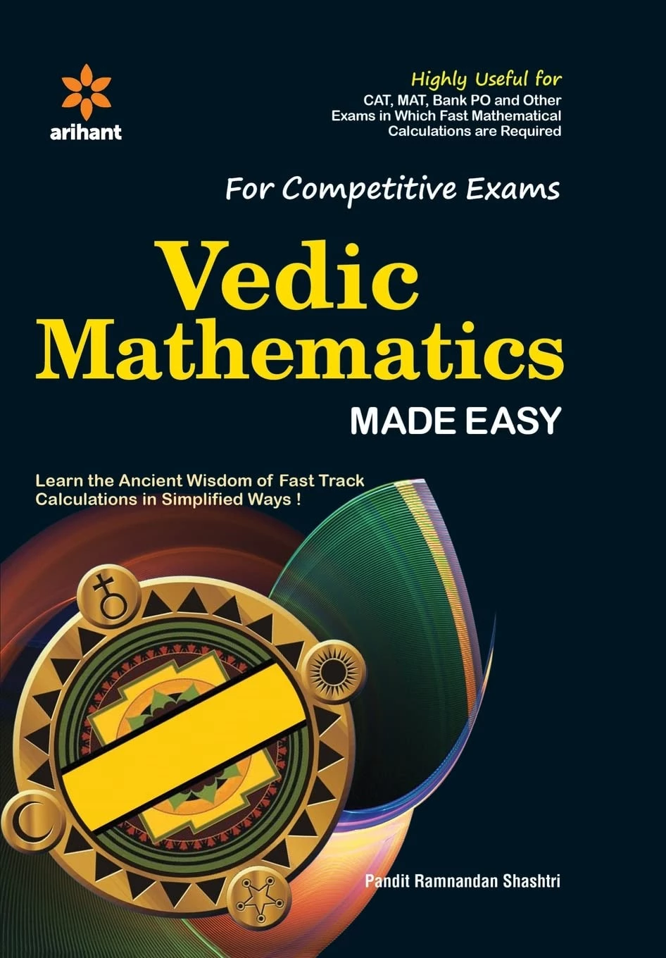 Vedic Mathematics Made Easy For Competitive Exams